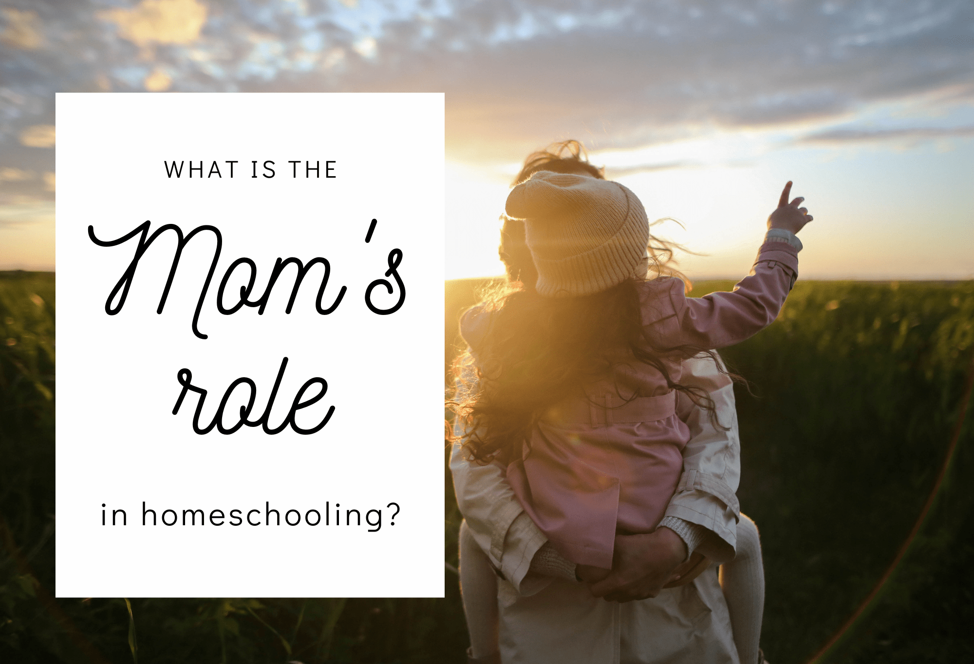 What is the Parent’s Role in Homeschooling? - Maestra Mom